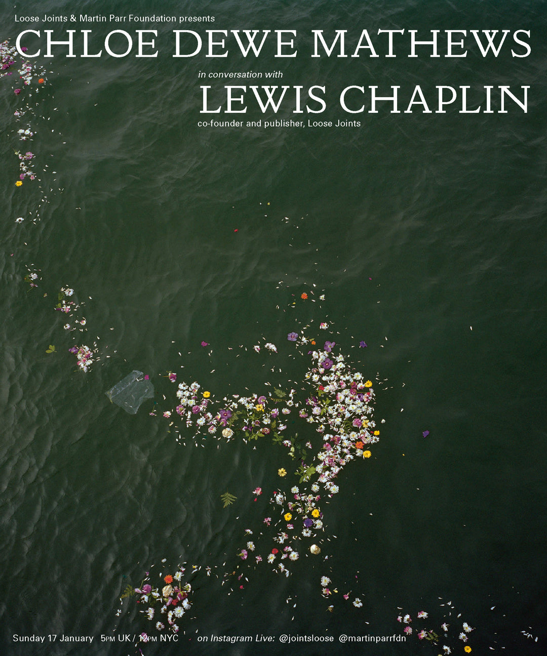 Chloe Dewe Mathews in conversation with Lewis Chaplin, Sunday 17 Jan 5 ...